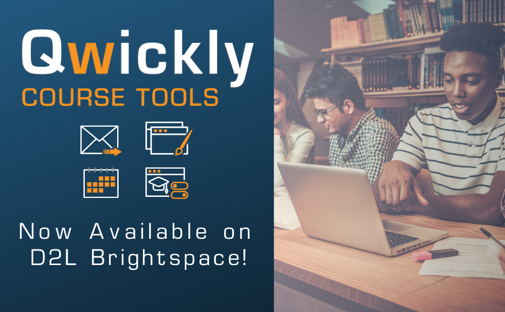 Qwickly | Qwickly Course Tools Now Available for D2L Brightspace